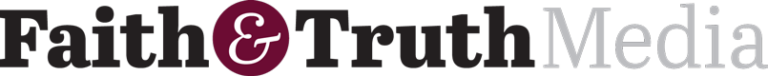Home - Faith & Truth Media